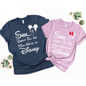 Shhh Don't Tell the Kids We're at Disney T-shirt, Mickey and Minnie ...