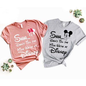 Shhh Don't Tell the Kids We're at Disney T-shirt, Mickey and Minnie ...