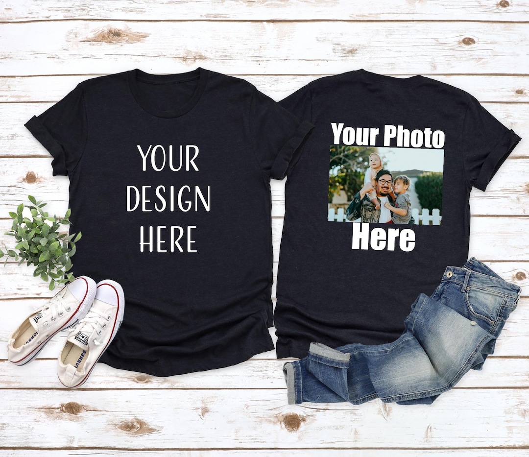 Front and Back Custom Shirt, Custom Shirt Front and Back Design Own ...