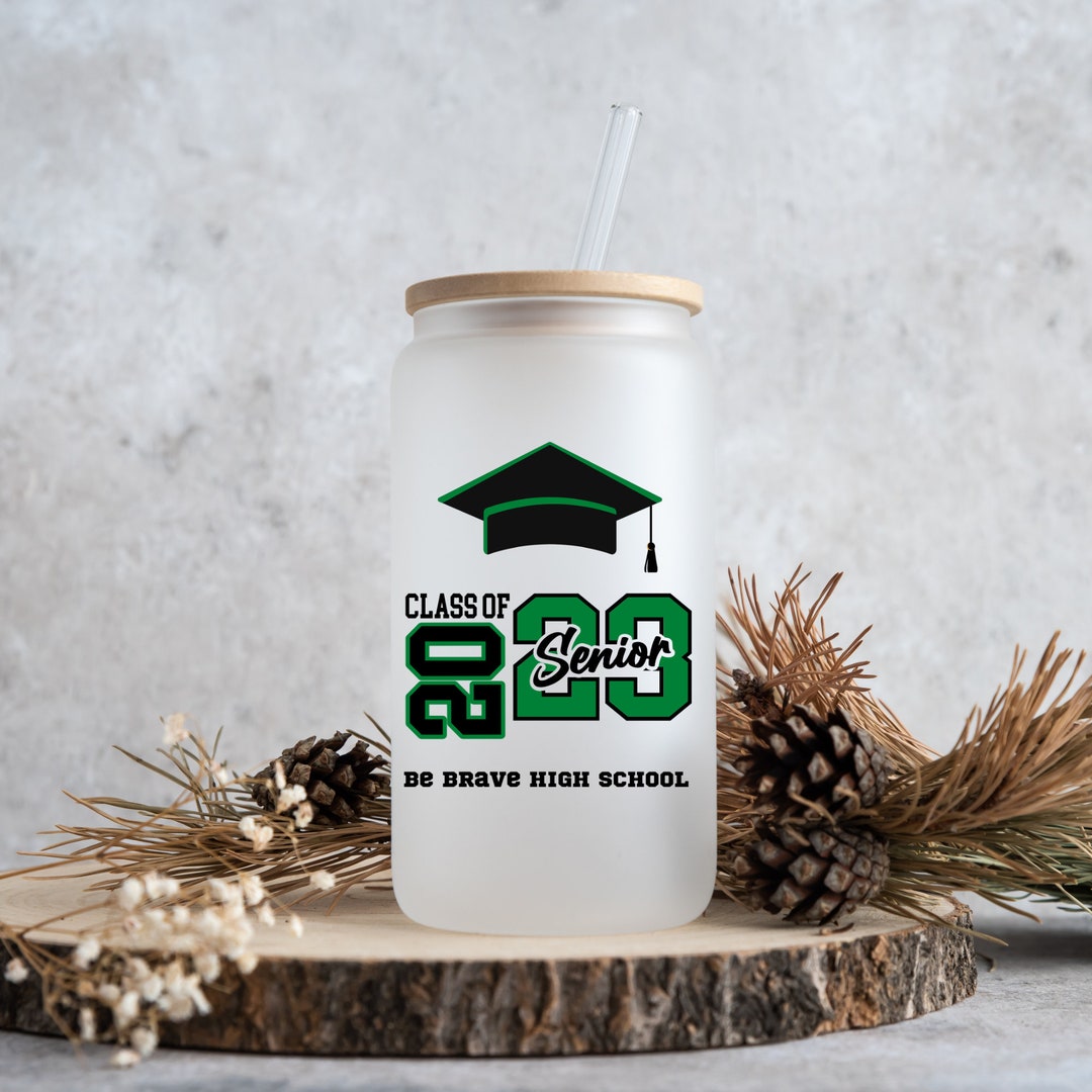 Class of 2023 Senior 16oz Libbey Frosted Cup With Bamboo Lid, Graduation Gift , Motivational ...