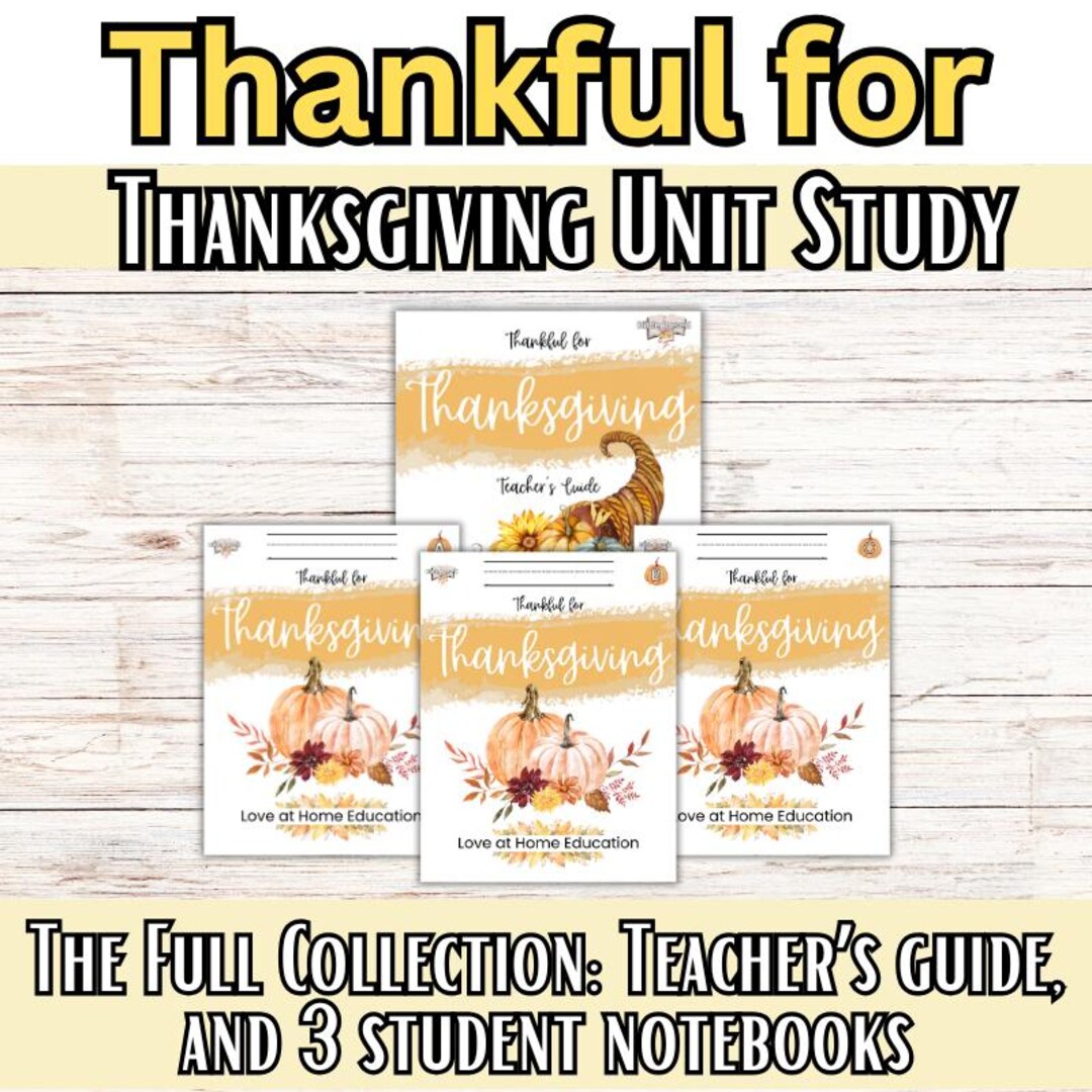 Thankful for Thanksgiving Homeschool Thanksgiving Unit Study Collection ...