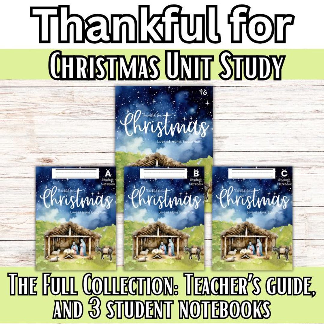 Thankful for Christmas Homeschool Unit Study: K-8 Curriculum (digital ...