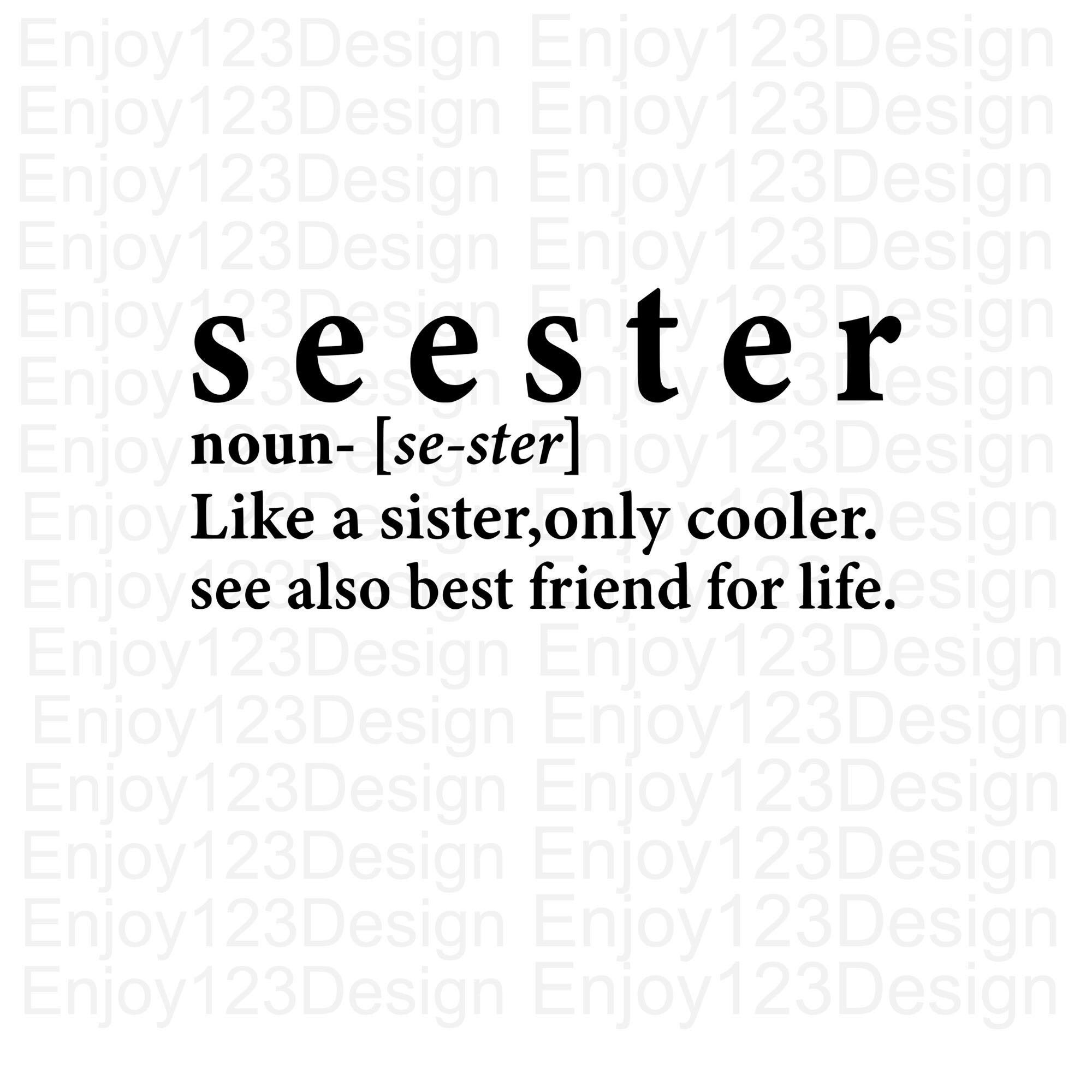 Seester Definition SVG PNG , Sister Birthday Gift , Sister Shirt , Cut ...