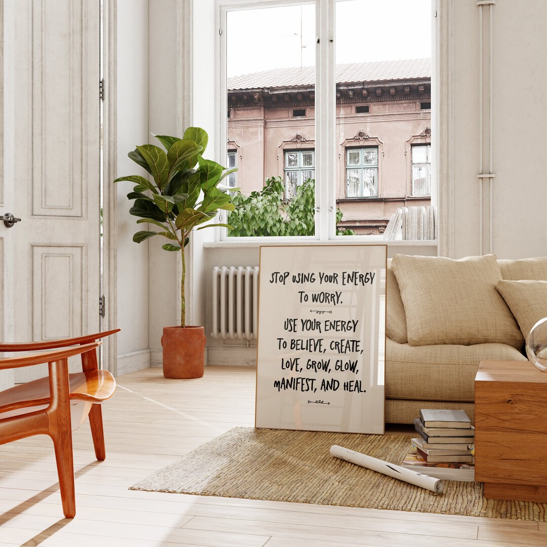 Stop Using Your Energy to Worry Print, Uplifting Quote Art Print ...