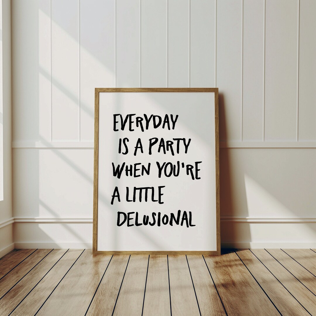 Delusional Quote Print, Trendy Wall Art (digital Download) - Etsy