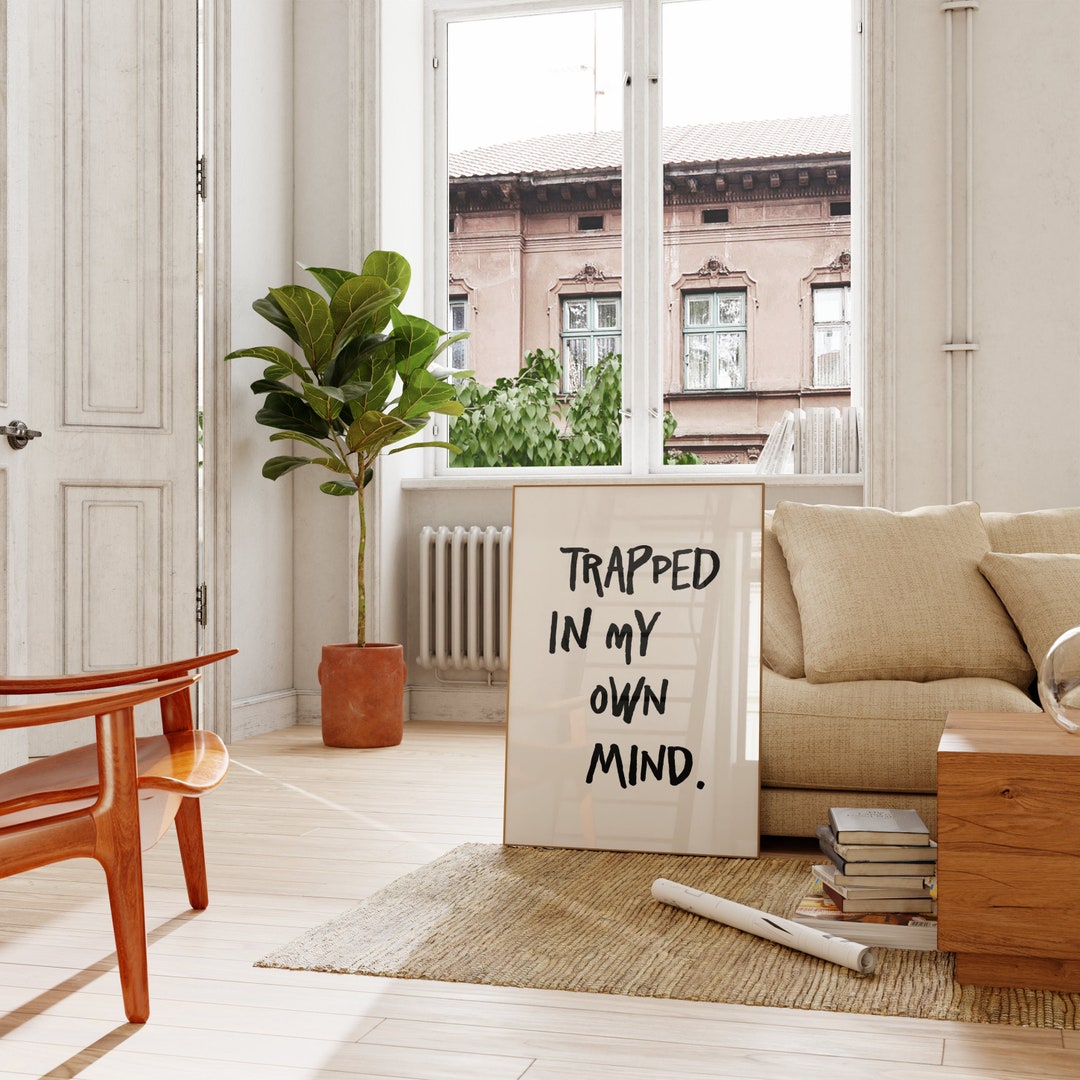 Trapped in My Own Mind Quote Poster, Quote Art Print, Trendy Print ...