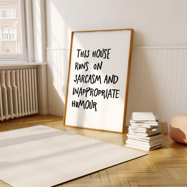 This House Runs on Sarcasm and Inappropriate Humour Quote Print, Funny ...