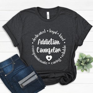 Addiction Counselor Gift, Addiction Counselor, Counselor Tshirt ...