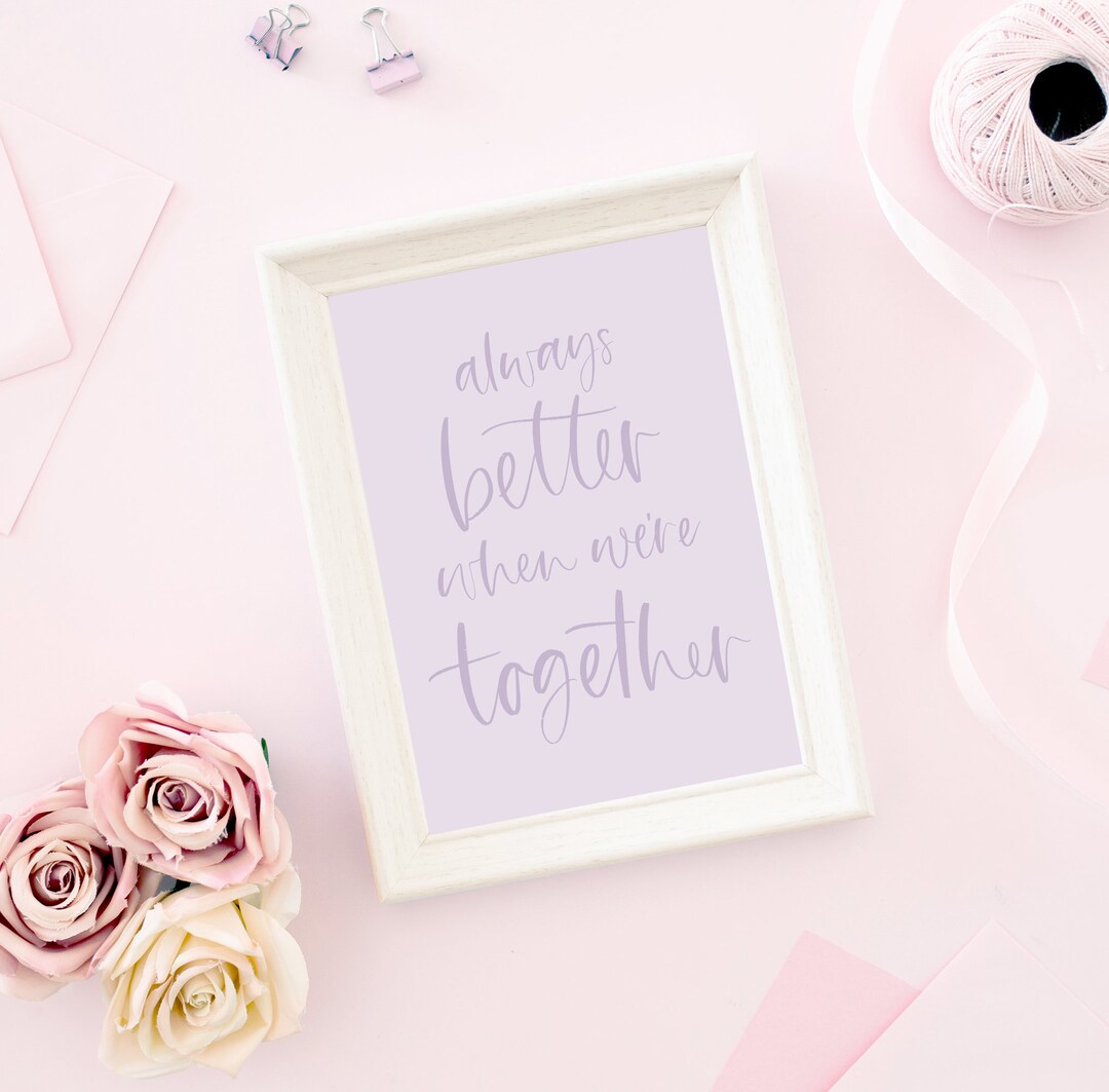 Better Together Calligraphy, Printable Art, Digital Download, Gallery ...