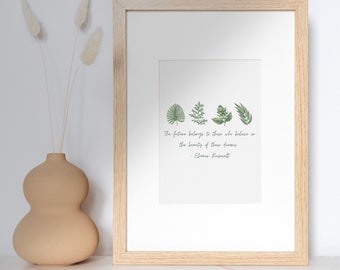 Eleanor Roosevelt Quote, the Future Belongs to Those Who Believe in the ...