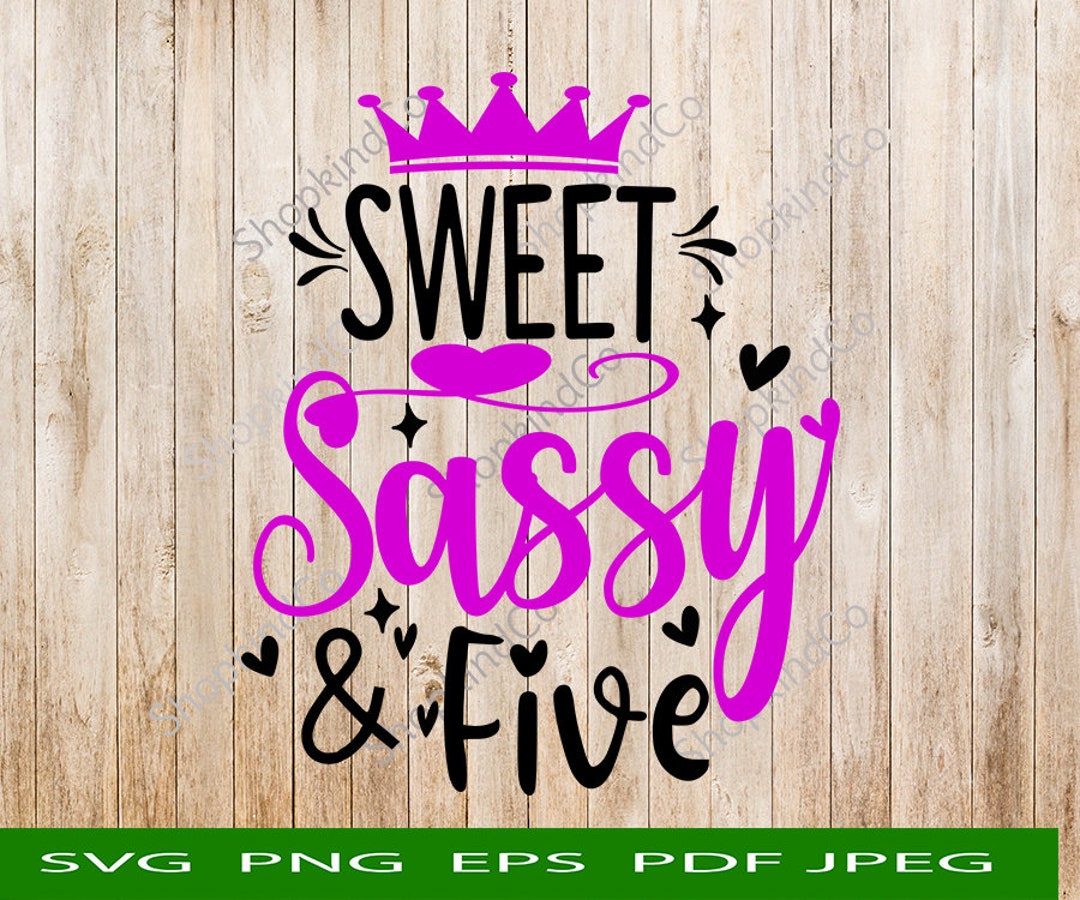 Sweet Sassy cinco svg png sublimación, 5o cumpleaños svg quinto ...