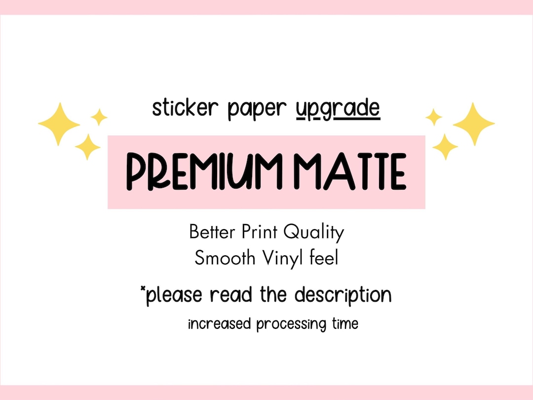 Premium Matte Sticker Paper Upgrade Sticker Kit Upgrade - Etsy
