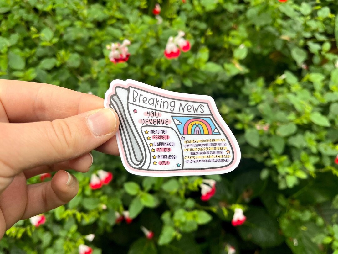 Breaking News Die Cut Sticker | You Deserve | Sticker for Laptops ...