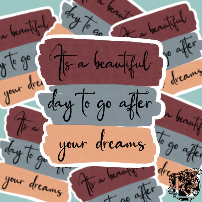 Motivational Quote Sticker: it's a Beautiful Day to Go After Your ...