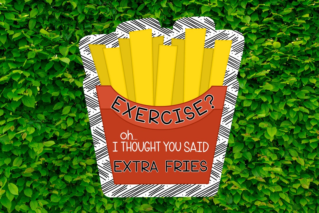 Exercise No Extra Fries Sticker - Etsy
