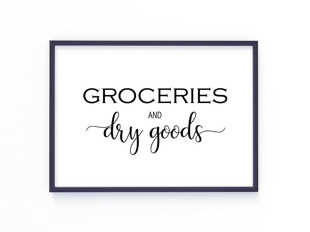 Groceries and Dry Goods Printable Art, Home Decor, Office Decor ...