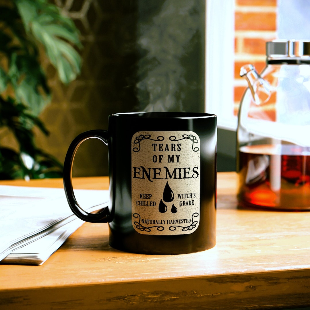 Tears of My Enemies Mug | Halloween Mug | Goth Mug | Witchy Mug | Gifts ...