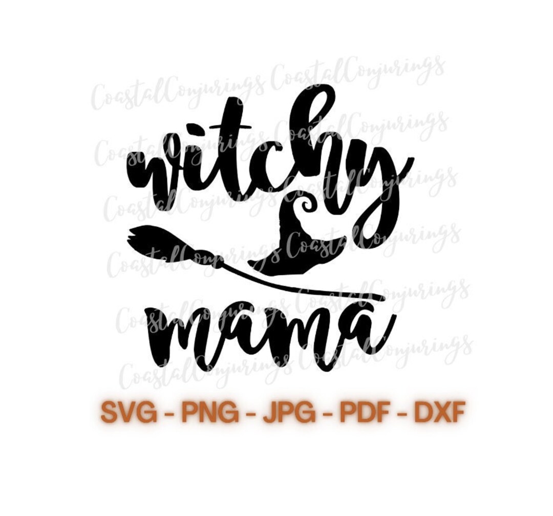 Witchy Mama SVG, PNG, JPG Digital File/witch Svg Cut File for Cricut ...