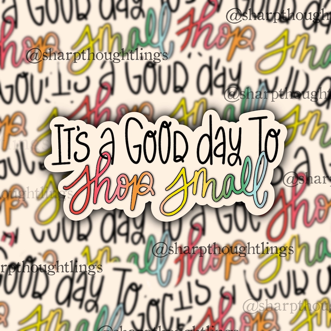 Good Day to Shop Small Sticker | Shop Small Stickers | Small Business ...