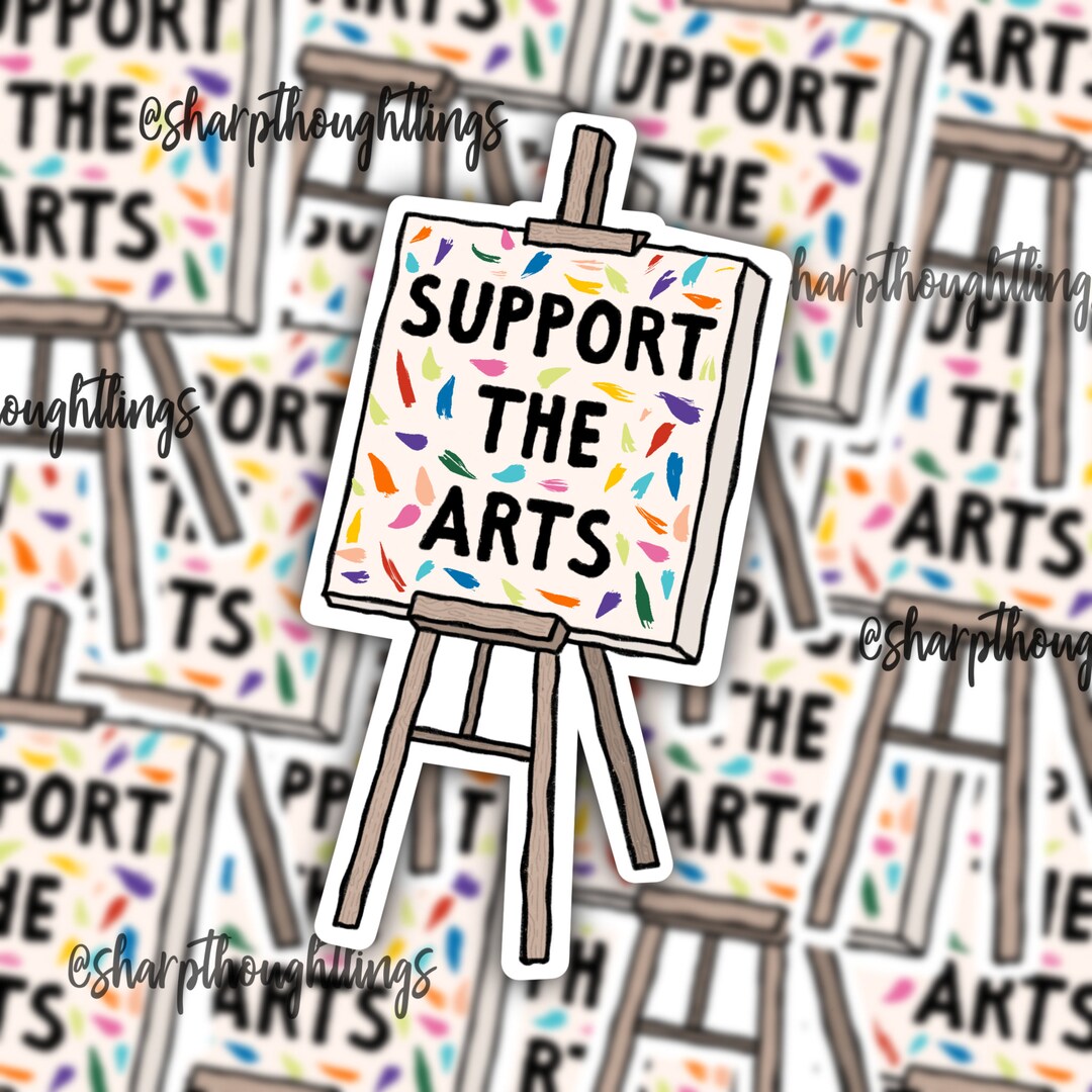 Support the Arts Easel Sticker | Artist Stickers | Art and Painting ...