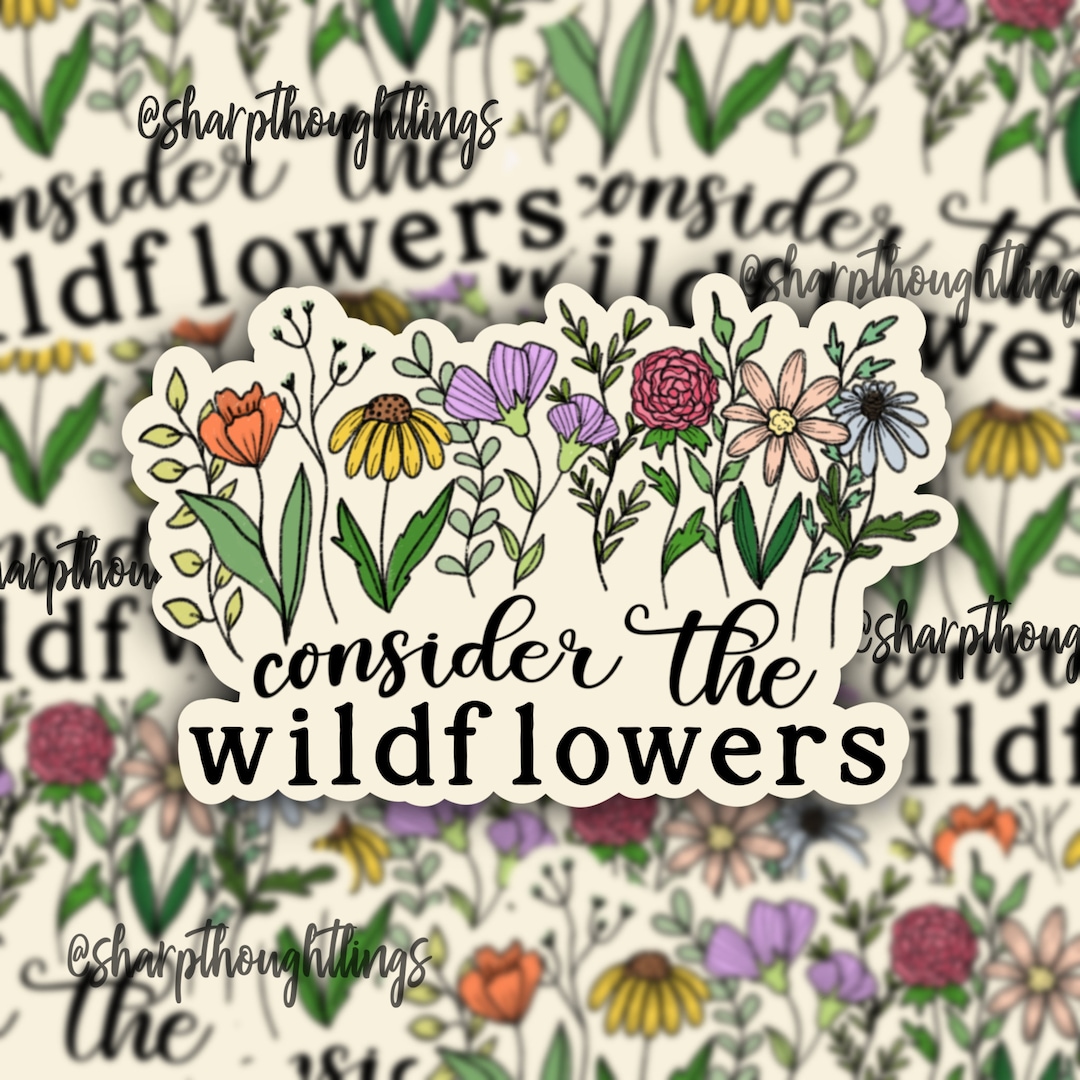 Consider the Wildflowers Sticker | Boho Sticker | Florals Sticker ...