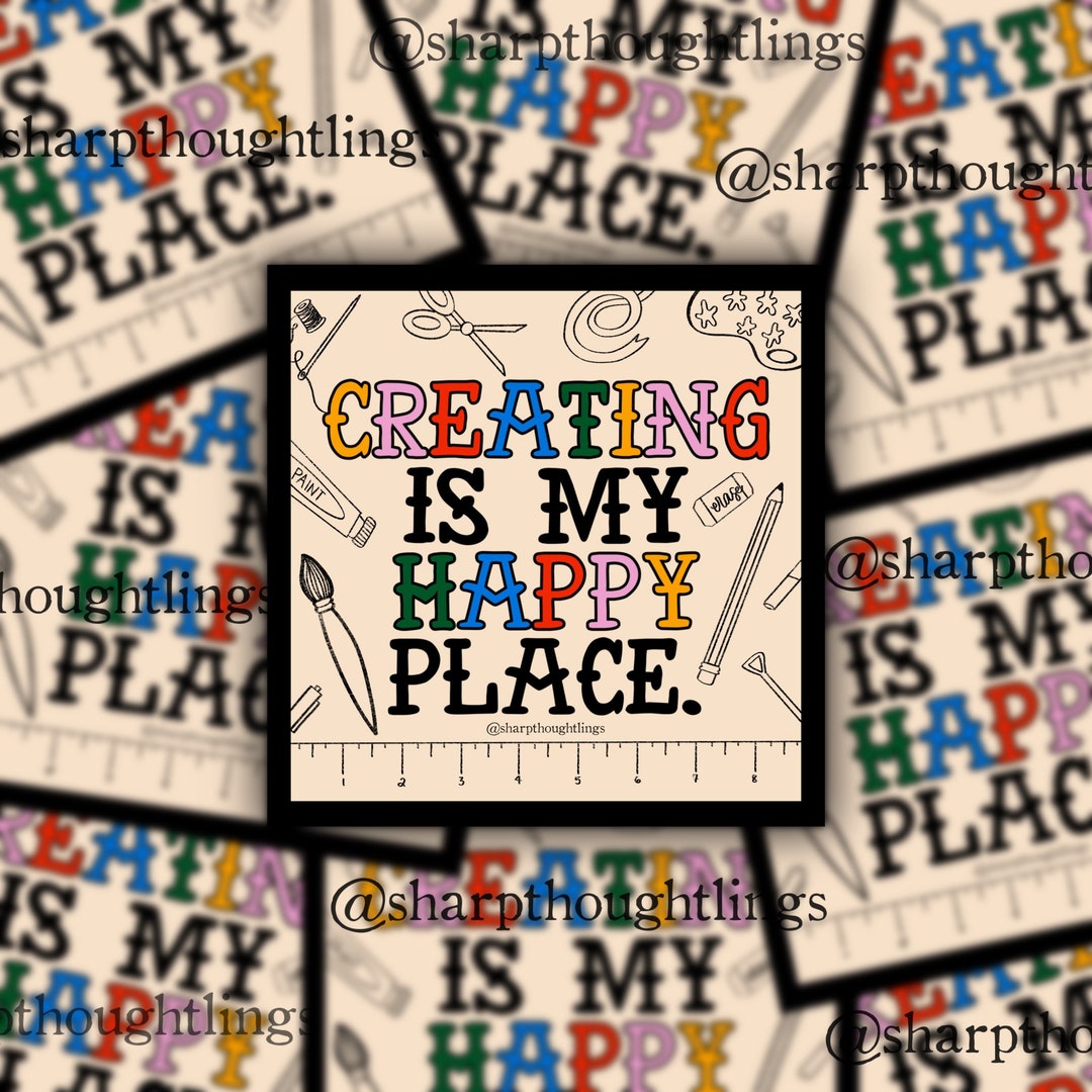 Creating is My Happy Place Sticker | Artist Sticker | Art Stickers ...
