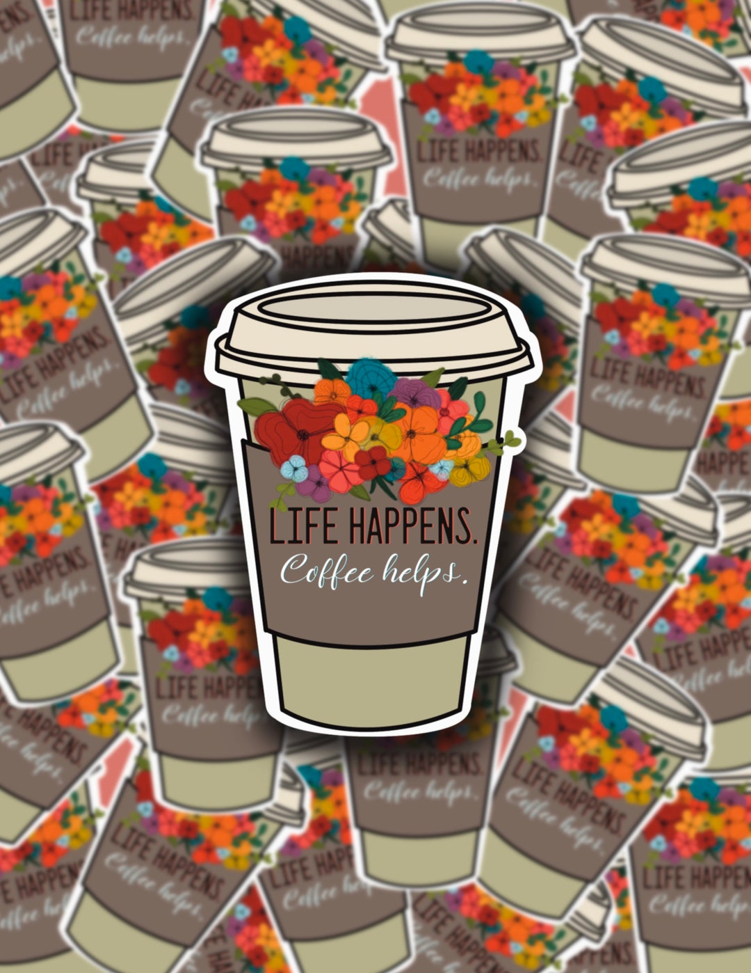 Coffee Helps Sticker | Life Happens, Coffee Helps | Coffee Lover ...