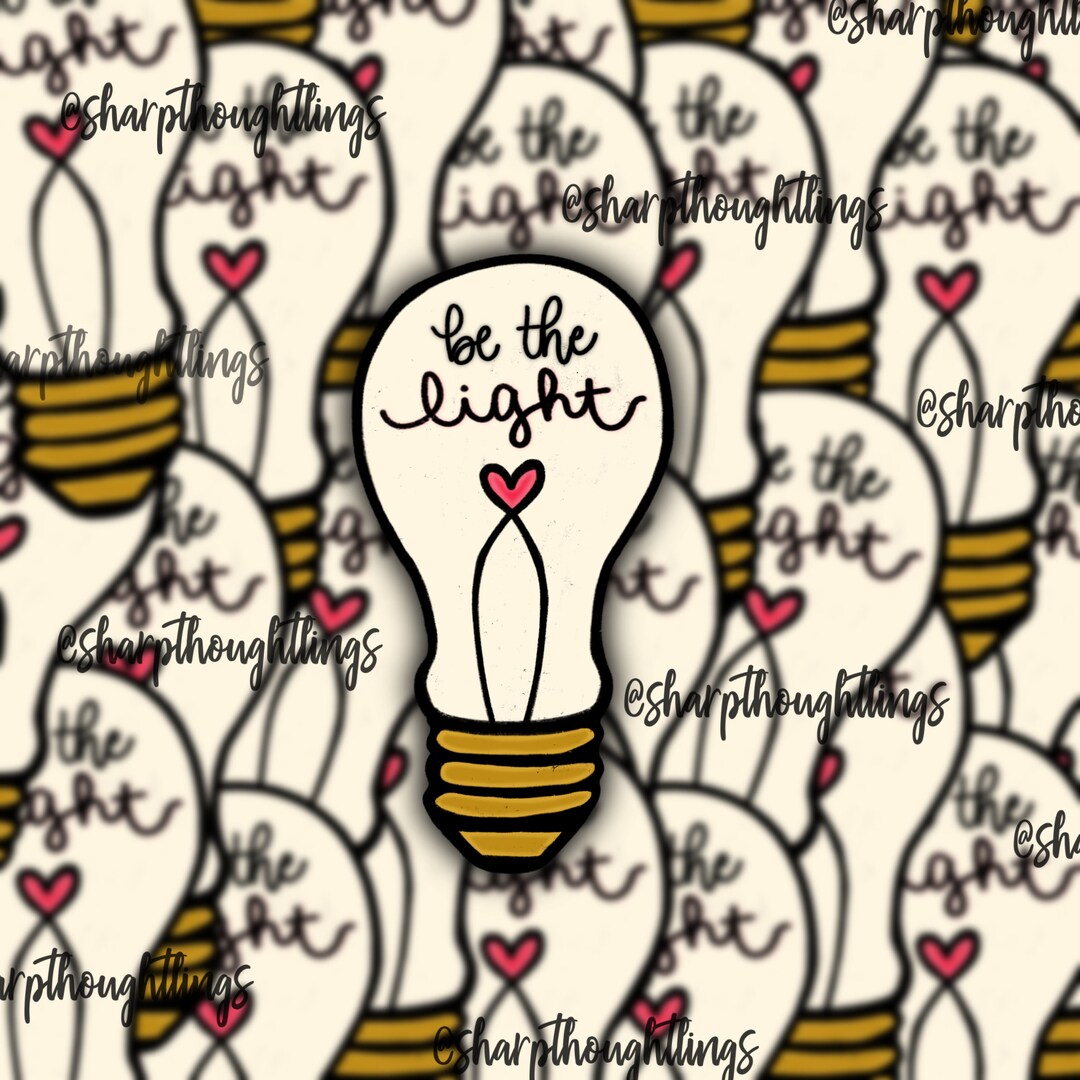Be the Light Sticker | Positive Stickers | Light Bulb Quote | Great ...
