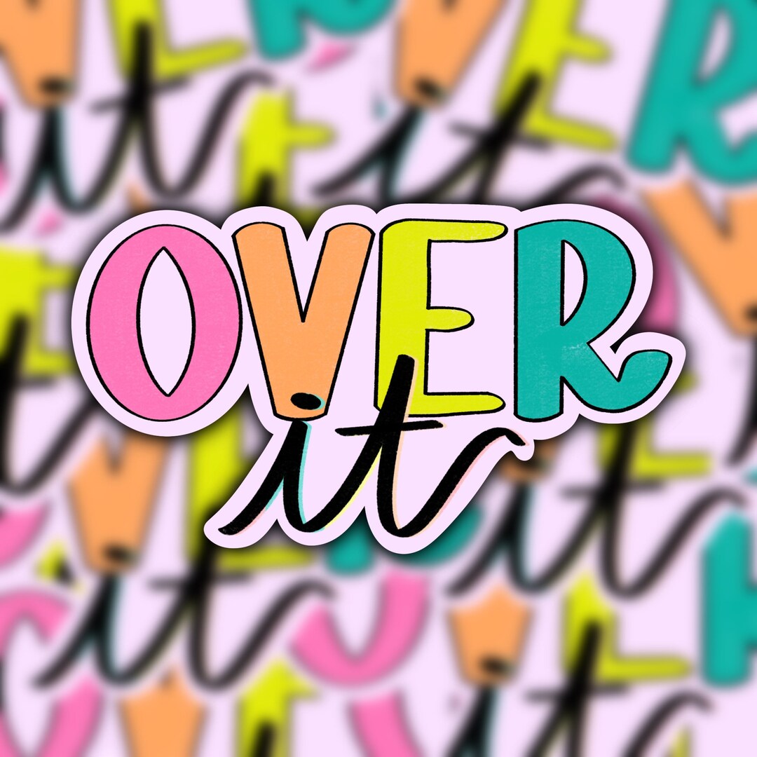 Over It Sticker Rainbow Quote Sticker Trendy Stickers Rainbow Stickers ...