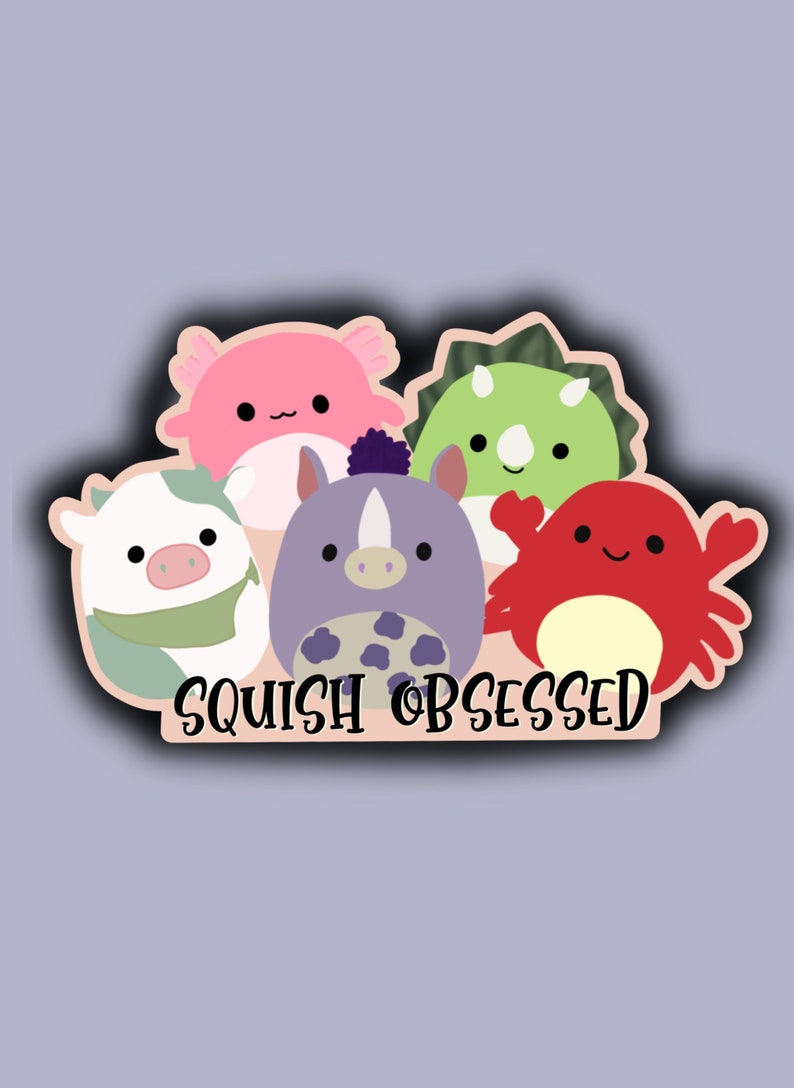 Squish Obsessed Sticker Trendy Stuffed Animal Sticker - Etsy