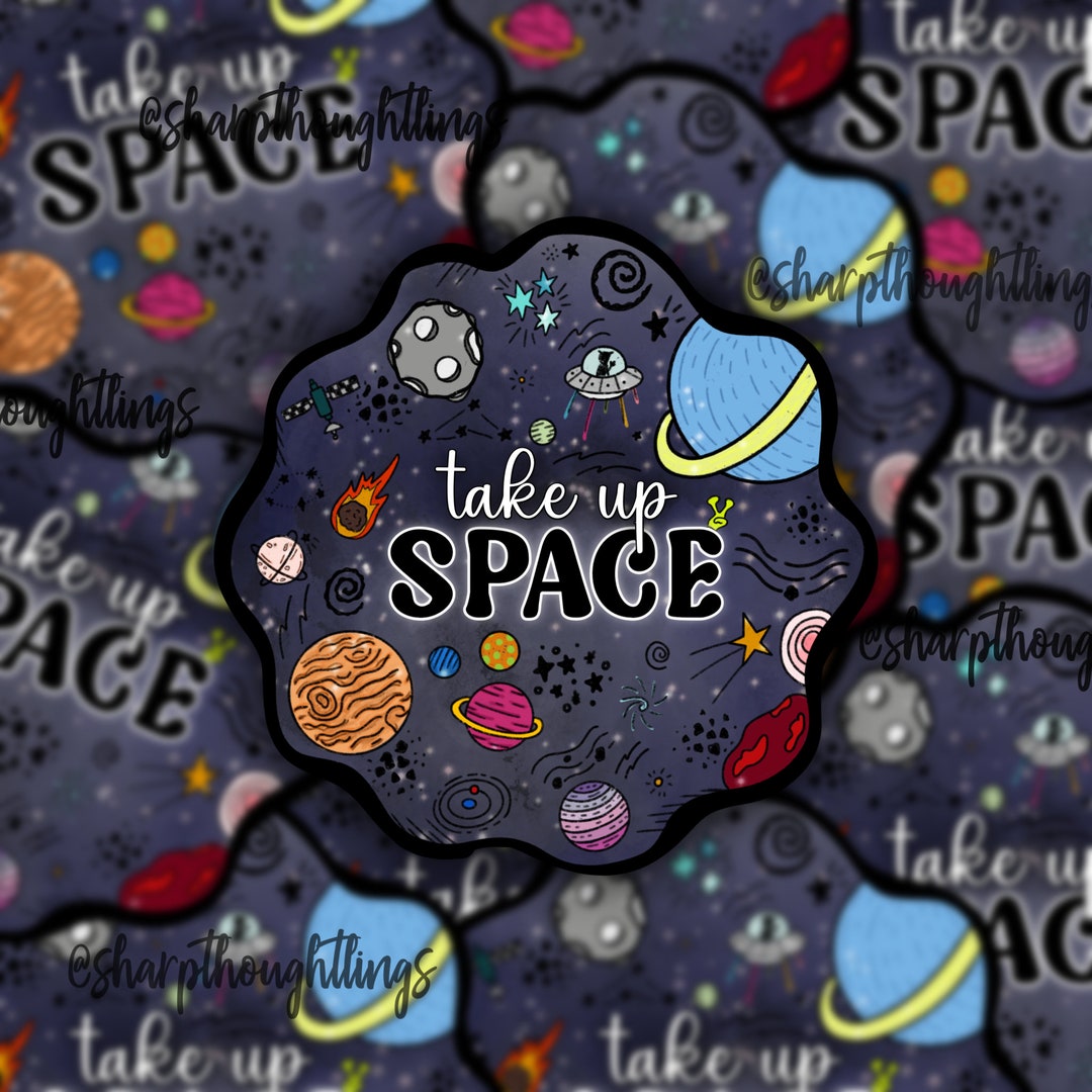 Take up Space Sticker | Space and Planets | Colorful Planets | Positive ...