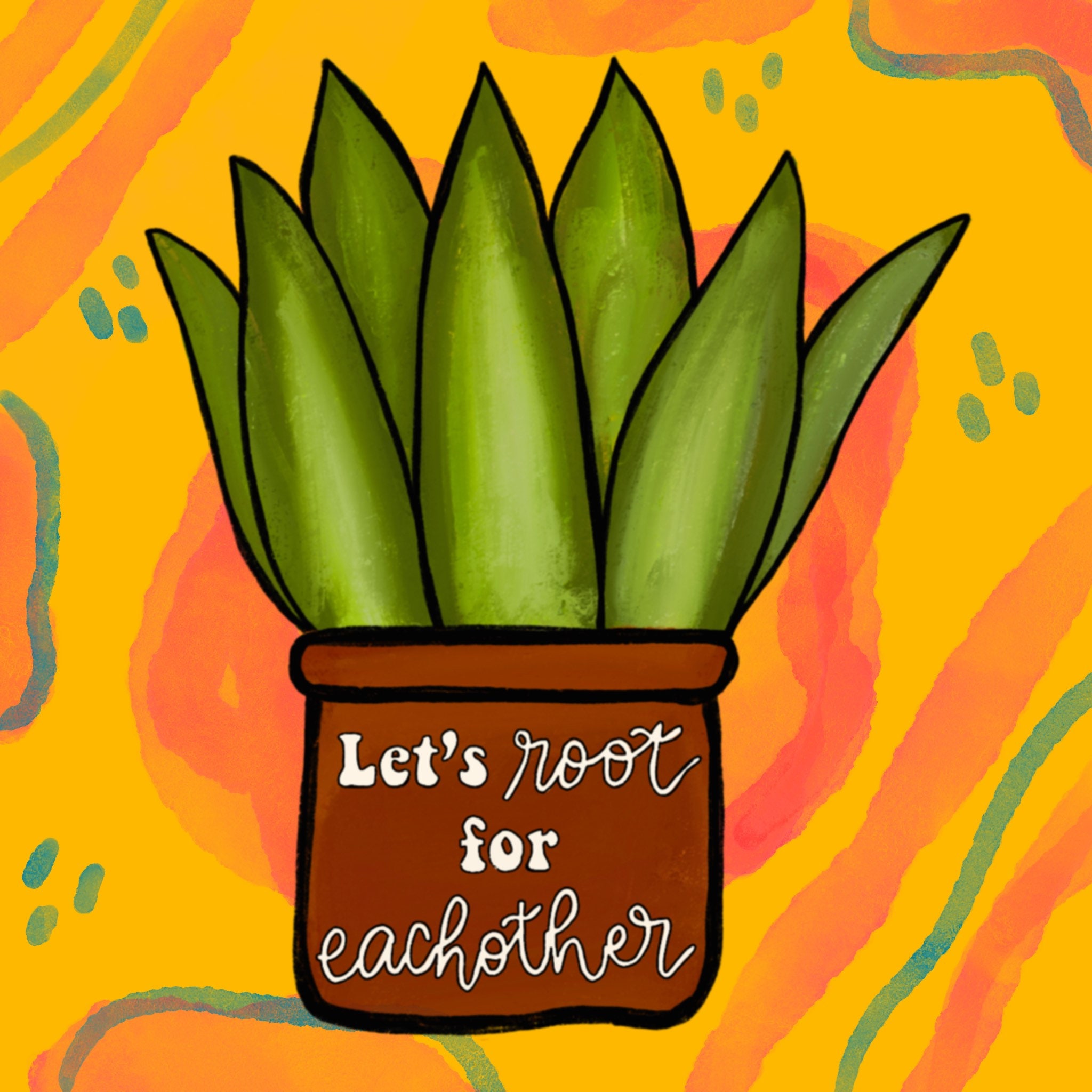 Lets Root for Each Other Sticker Snake Plant Sticker | Etsy