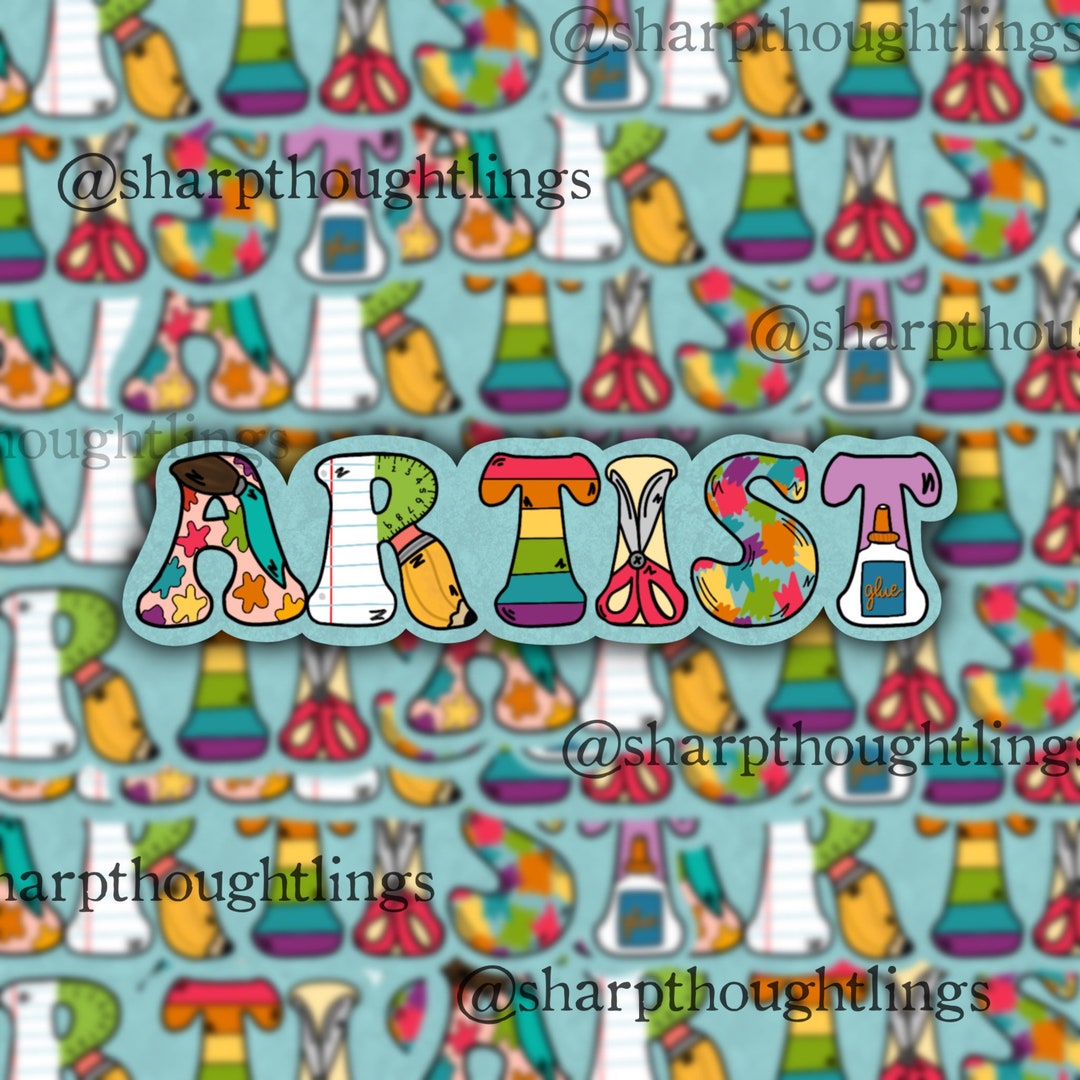 ARTIST Letters Sticker | Artist Sticker | Art Teacher | Artist Sticker ...