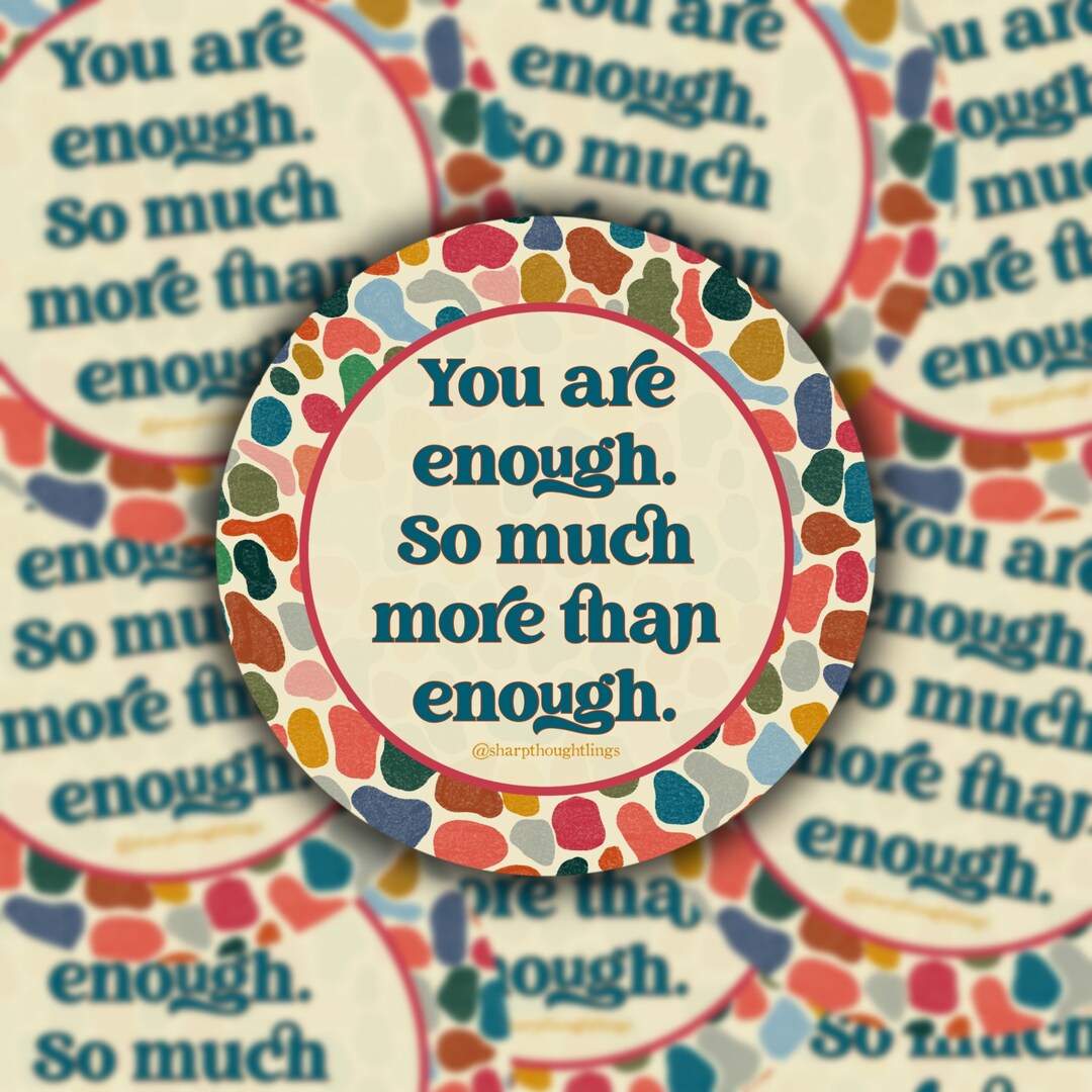 You Are Enough Sticker | Terrazzo Sticker | Circle Sticker With Quote ...