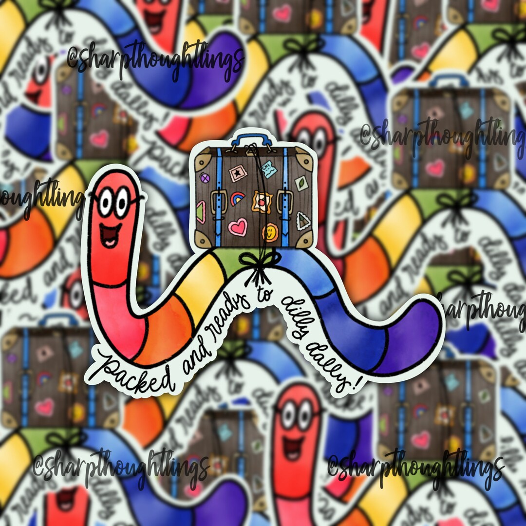 Packed and Ready to Dilly Dally Rainbow Worm Sticker | Suitcase Sticker ...