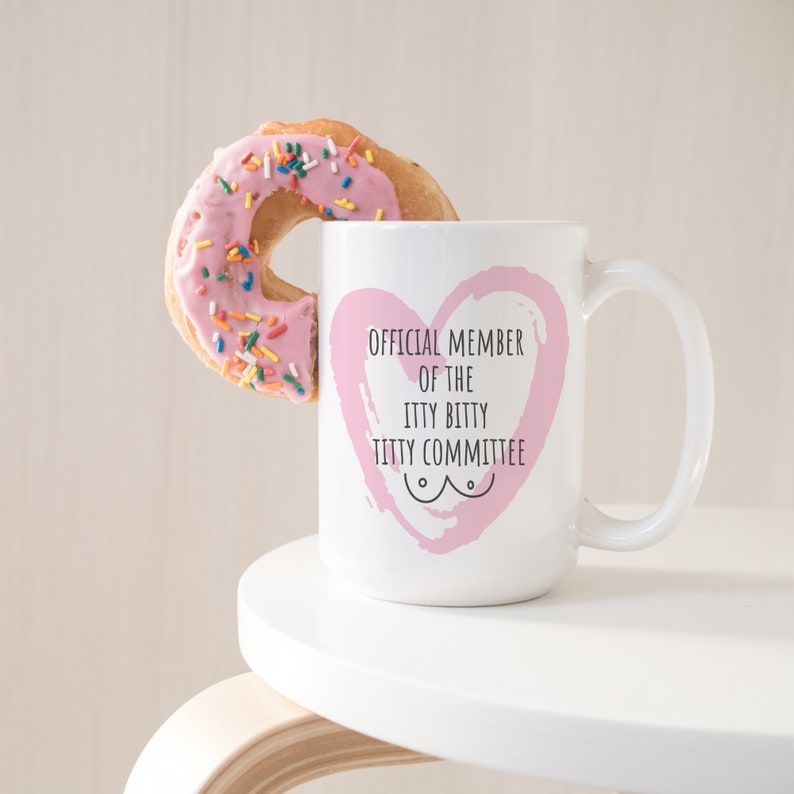 Official Member Of The Itty Bitty Titty Committee 15oz White Etsy