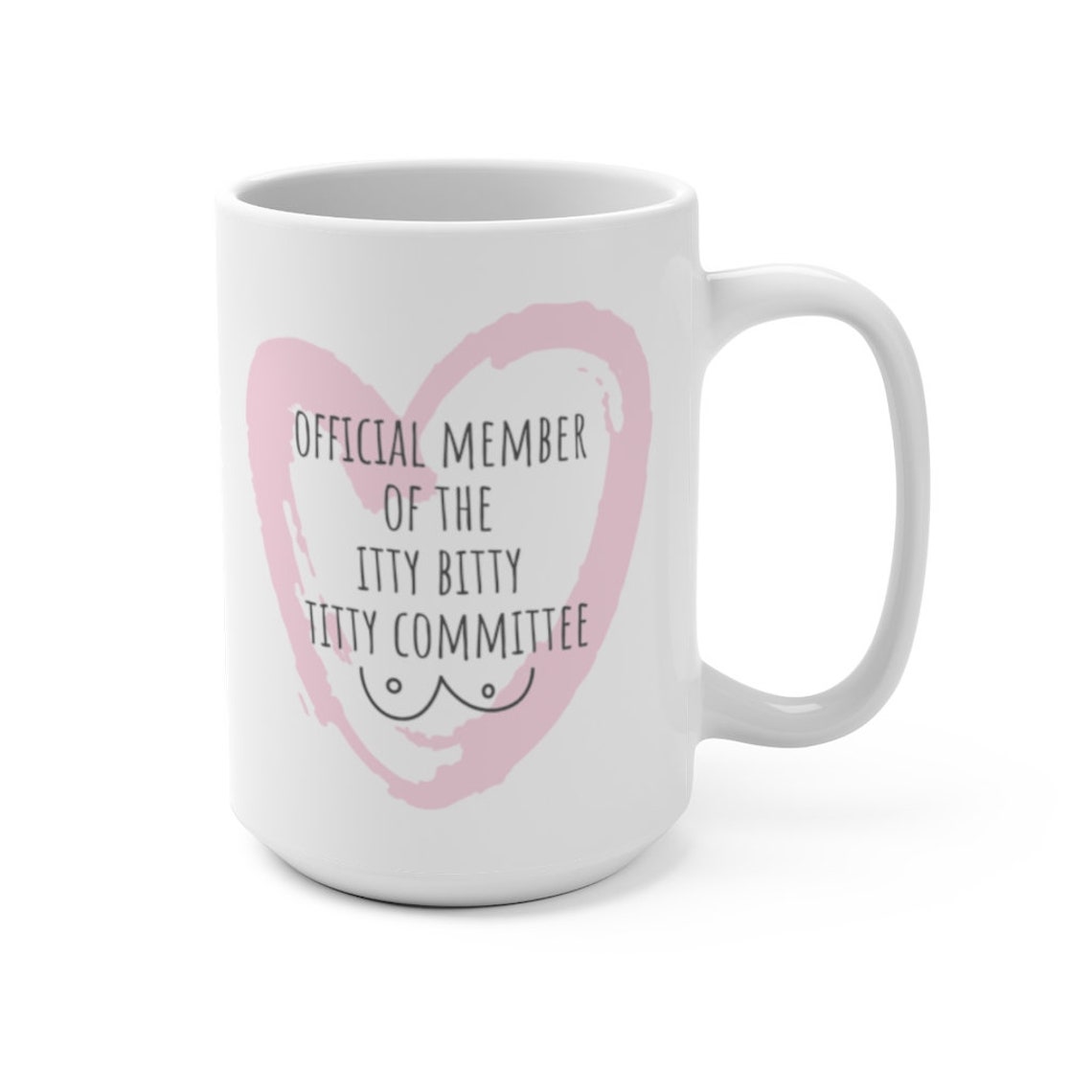 Official Member Of The Itty Bitty Titty Committee 15oz White Etsy
