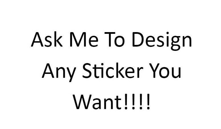 Custom Stickers Making Any Stickers You Want - Etsy