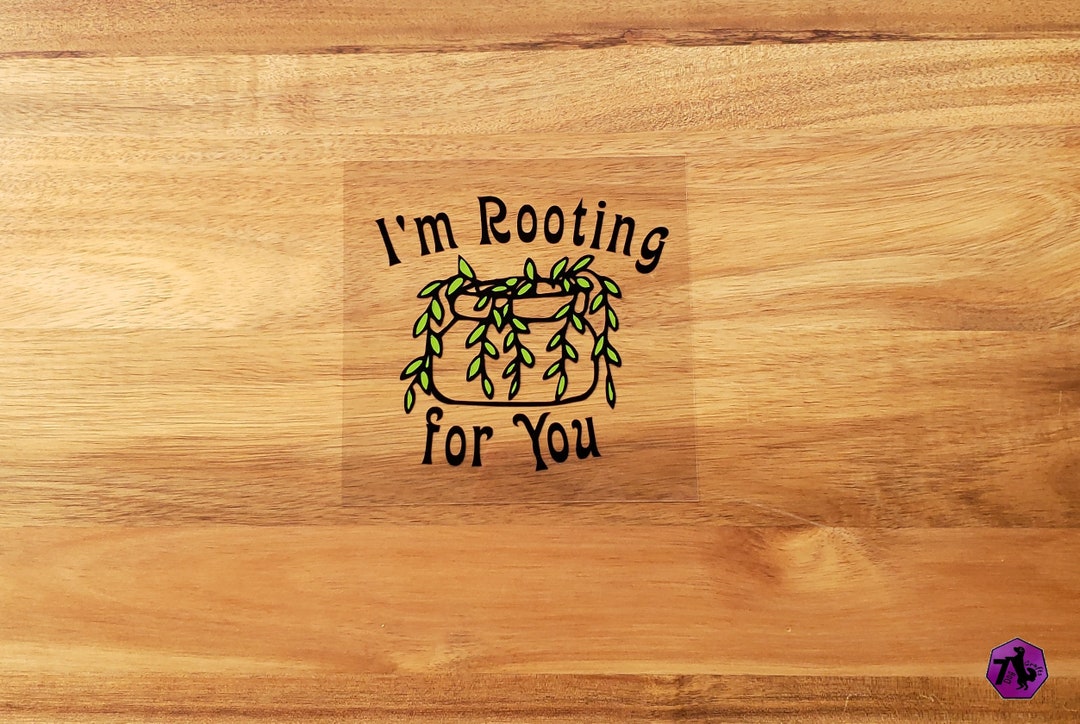I'm Rooting for You Decal - Etsy