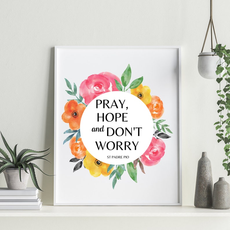 St Padre Pio Quote Printable Pray Hope And Dont Worry Etsy
