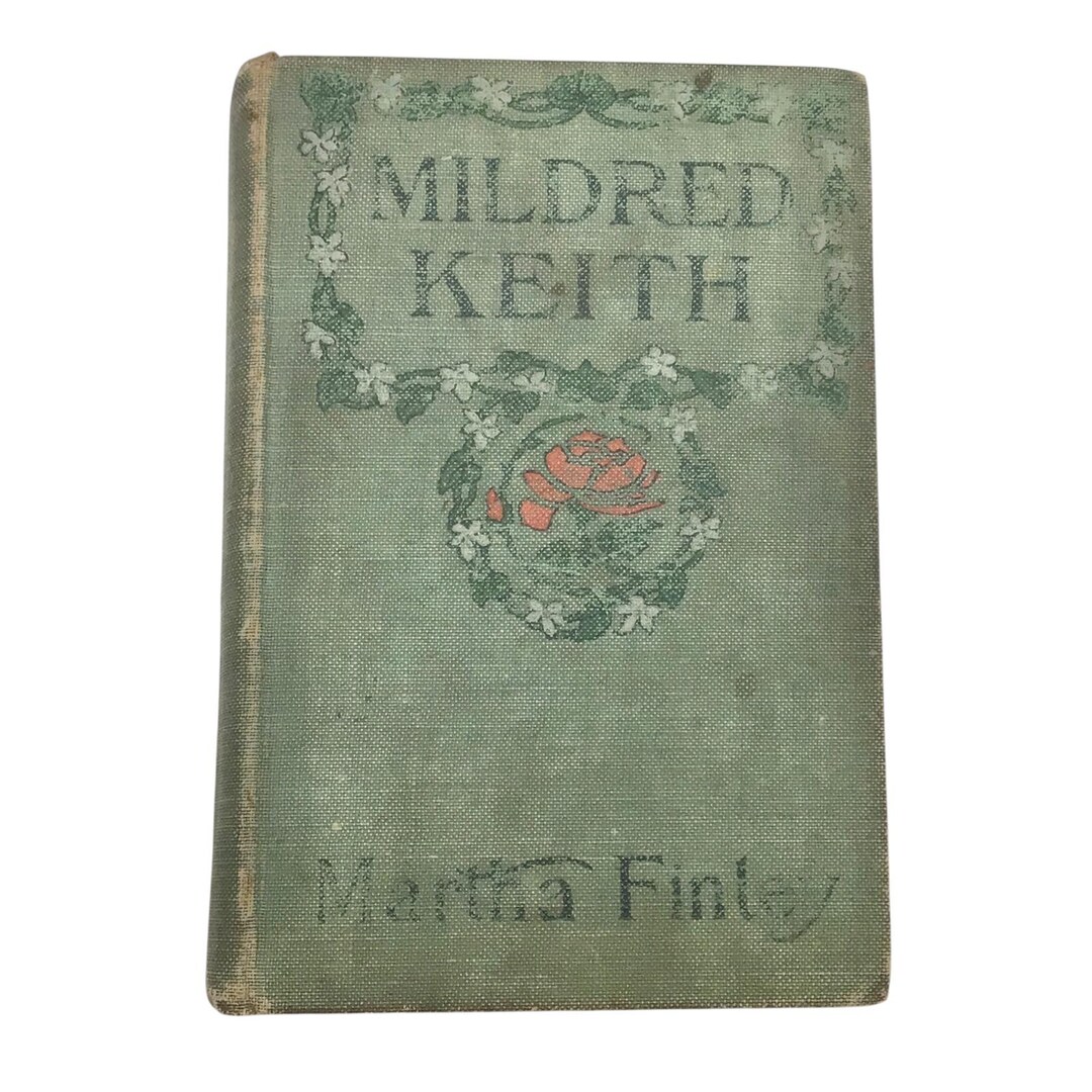 Antique 1876 Mildred Keith by Martha Finley Green Hardcover Book 340 ...