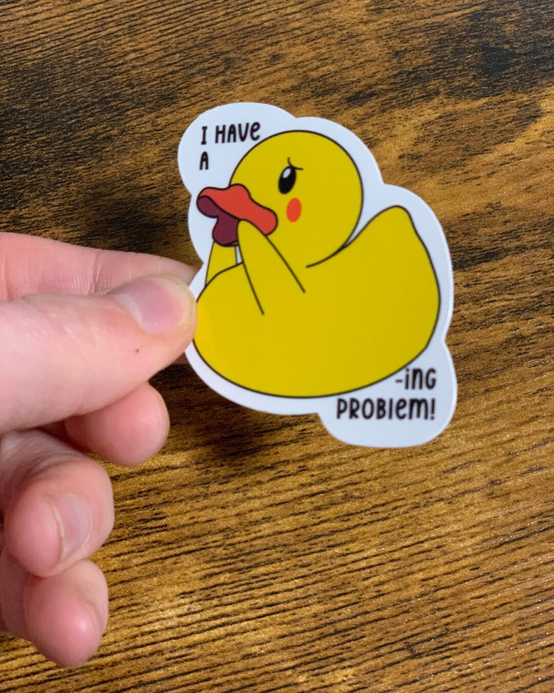I Have a Duck-ing Problem Sticker - Etsy