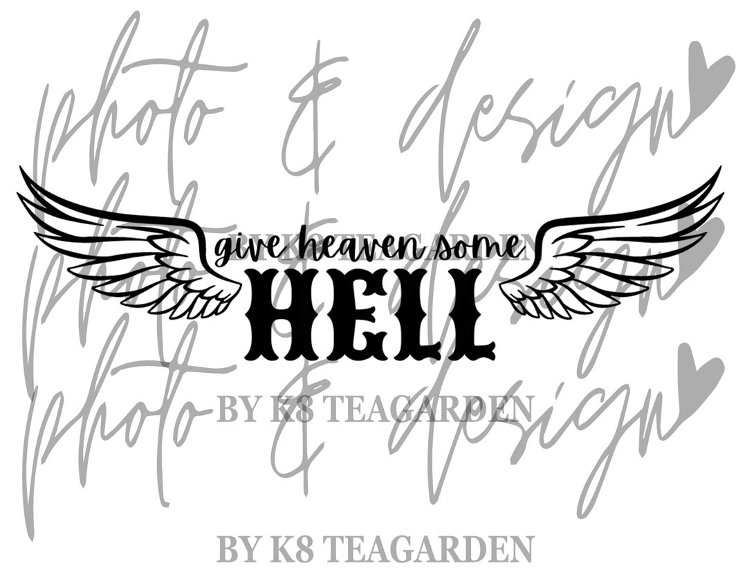 Give Heaven Some Hell | PNG Digital Download - Etsy