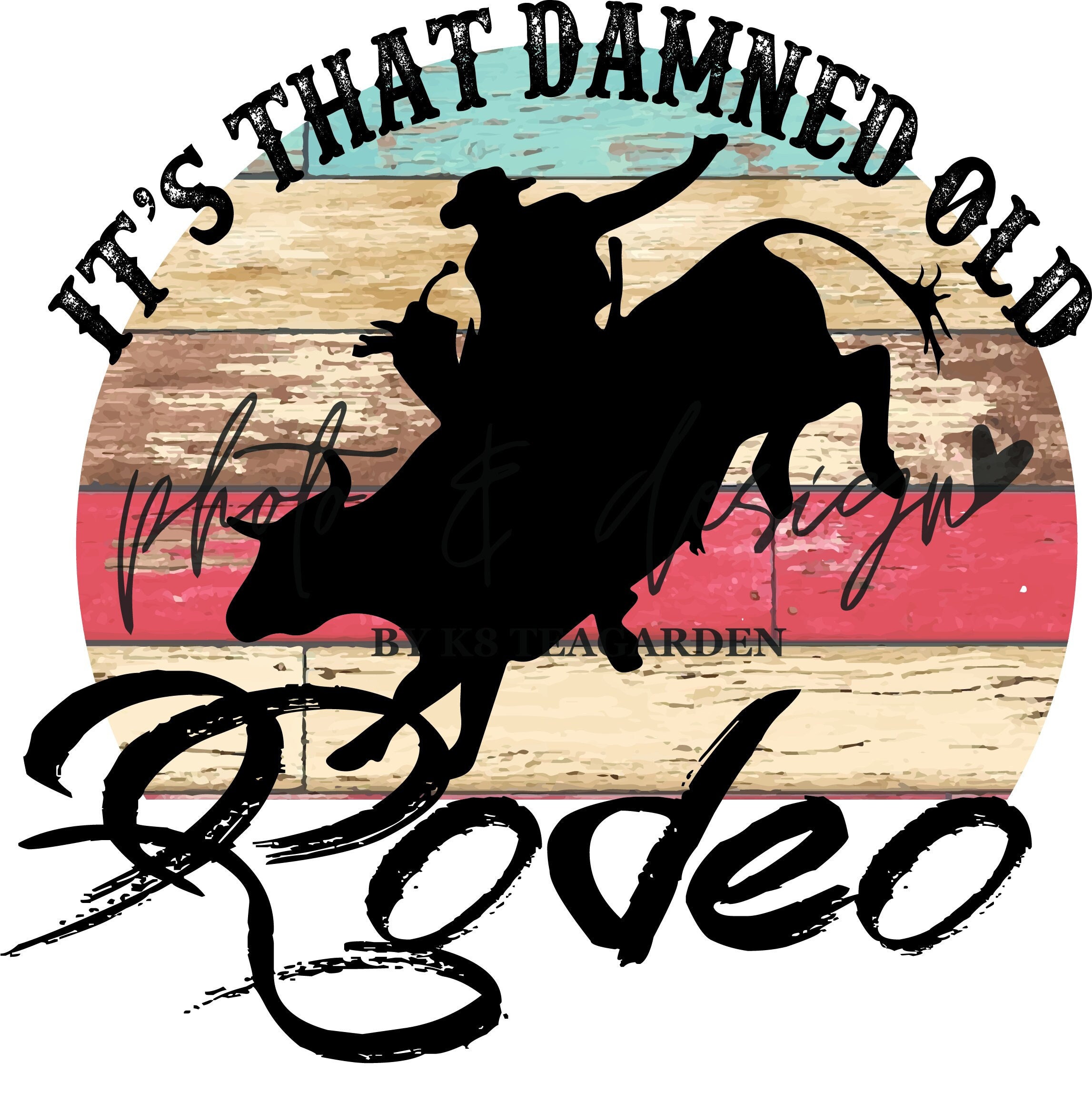 Damned Old Rodeo Sublimation Design Download - Etsy