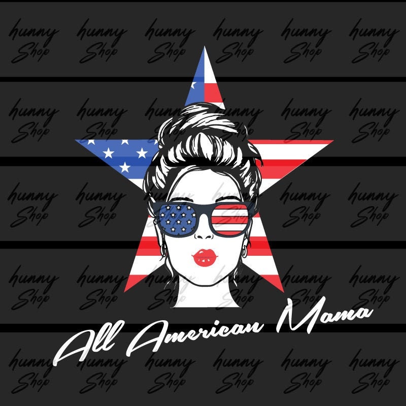 All American Mama Svg 4th Of July Svg Patriotic Etsy