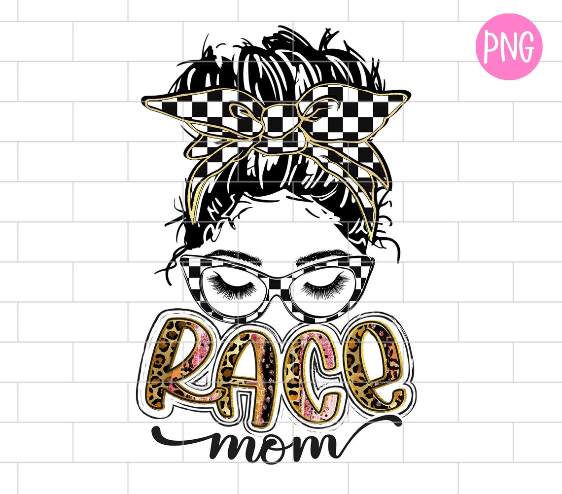Race Mom PNG Race Mama Life Sublimation Design Downloads - Etsy