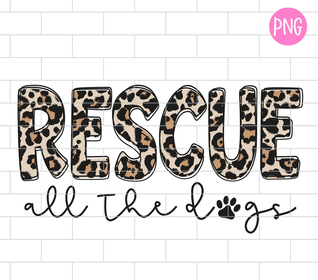 Rescue All the Dogs PNG, Dog Mama Png, Dog Rescue, Mom Life, Fur Mama ...