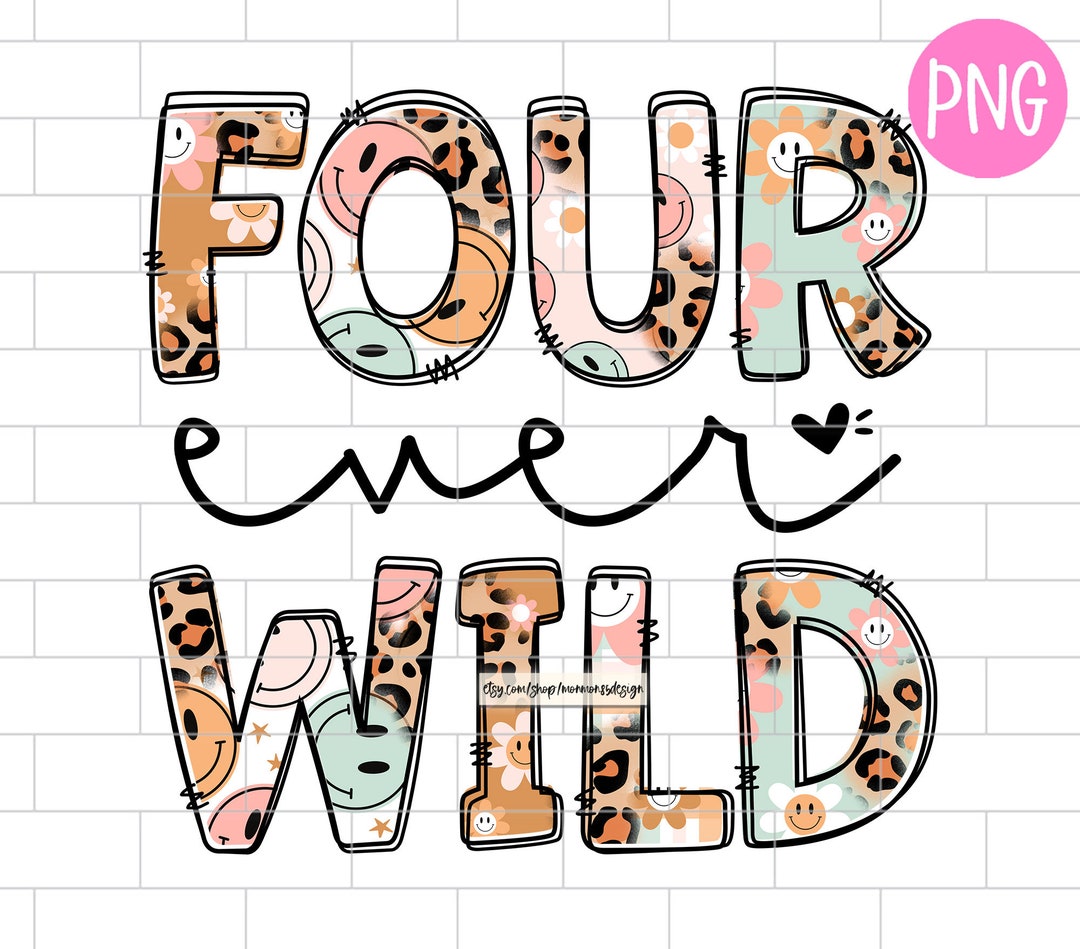 Four Ever Wild PNG, 4th Birthday, Groovy, Retro, Leopard, Girl Birthday ...