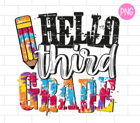 Hello Third Grade PNG 3rd Grade Back to School First Day of | Etsy