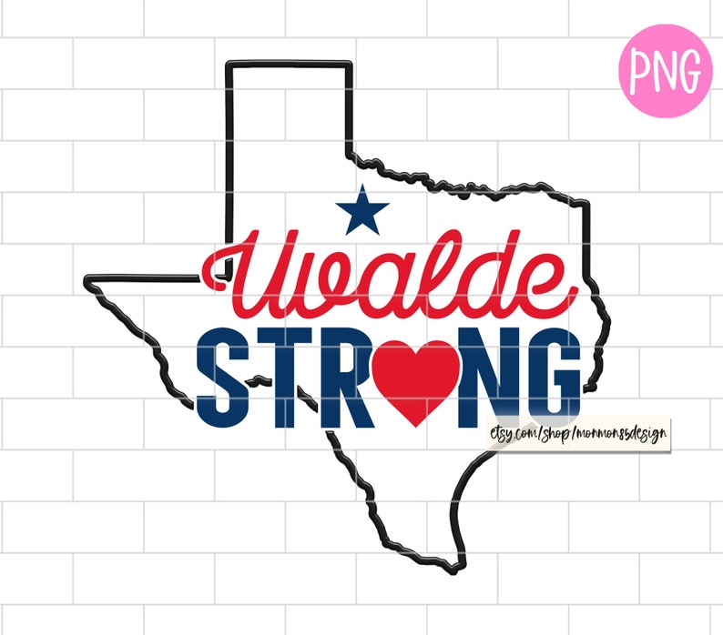 Uvalde Strong PNG Texas Sublimation Design Downloads - Etsy